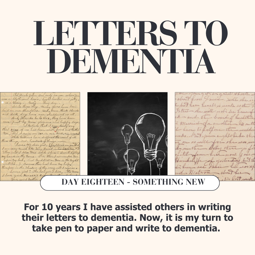 Letters to Dementia – Day Eighteen – Dementia Letters Project